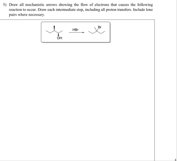 Solved Draw all mechanistic arrows showing the flow of | Chegg.com
