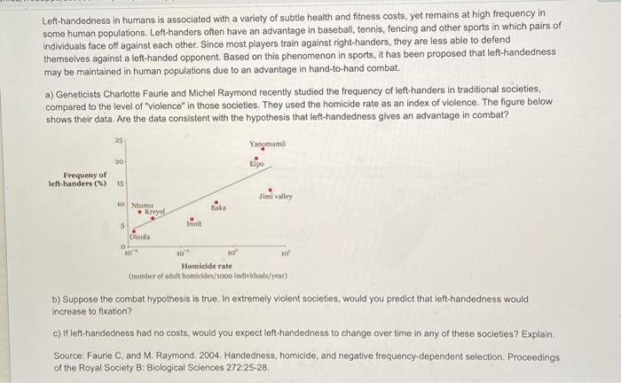 Solved Left-handedness in humans is associated with a | Chegg.com