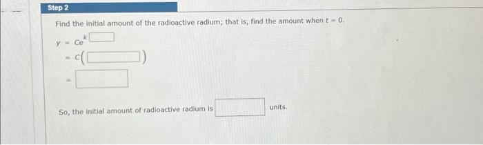 Solved Find the initial amount of the radioactive radium; | Chegg.com