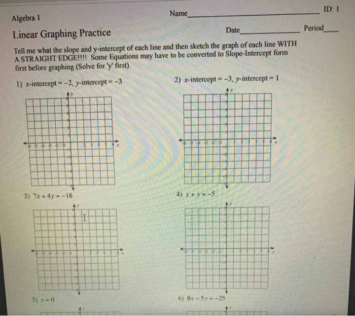 Solved ID: 1 Period Algebra 1 Name Linear Graphing Practice | Chegg.com
