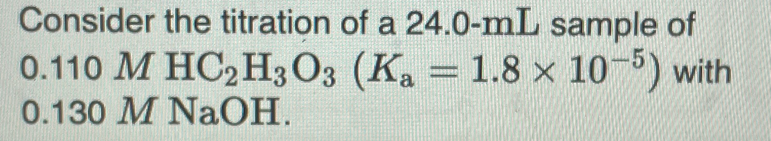 Consider the titration of a 24.0-mL ﻿sample of | Chegg.com