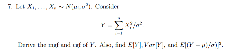 Solved Let X1 Dots Xn∼n μi σ2 ﻿considery ∑i 1nxi2σ2 Derive