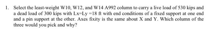 Solved Select the least-weight W10, W12, and W14 A992 column | Chegg.com