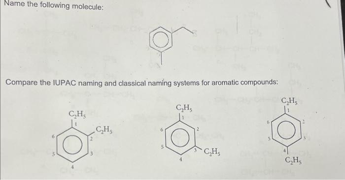 Solved Name the following molecule: Compare the IUPAC naming | Chegg.com