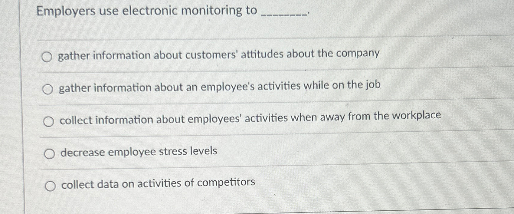 Solved Employers use electronic monitoring to q,q,gather | Chegg.com