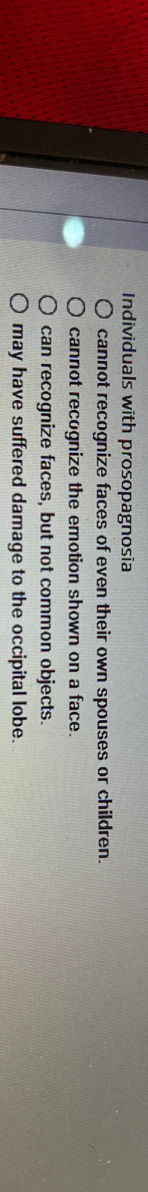 Solved Individuals with prosopagnosiacannot recognize faces | Chegg.com