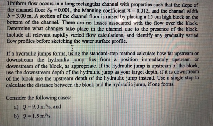 Solved Uniform flow occurs in a long rectangular channel | Chegg.com