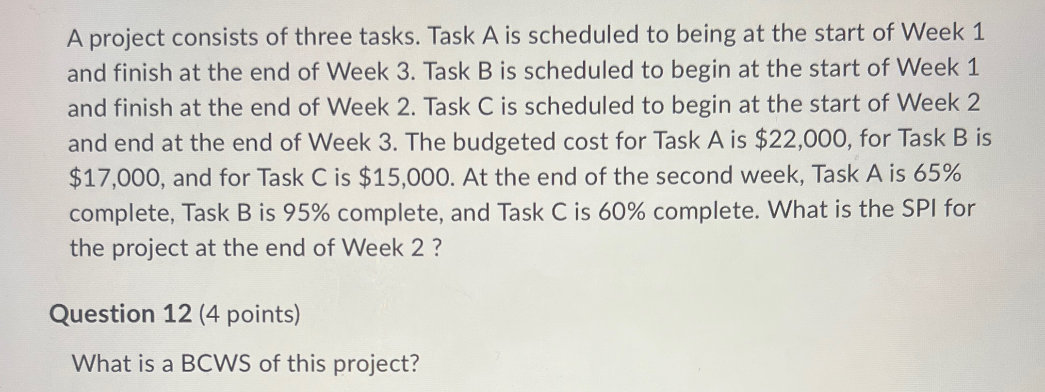 Solved A project consists of three tasks. Task A is | Chegg.com