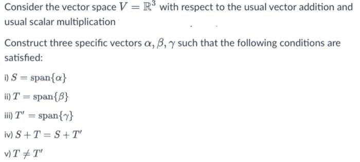 Solved Consider the vector space V = R3 with respect to the | Chegg.com