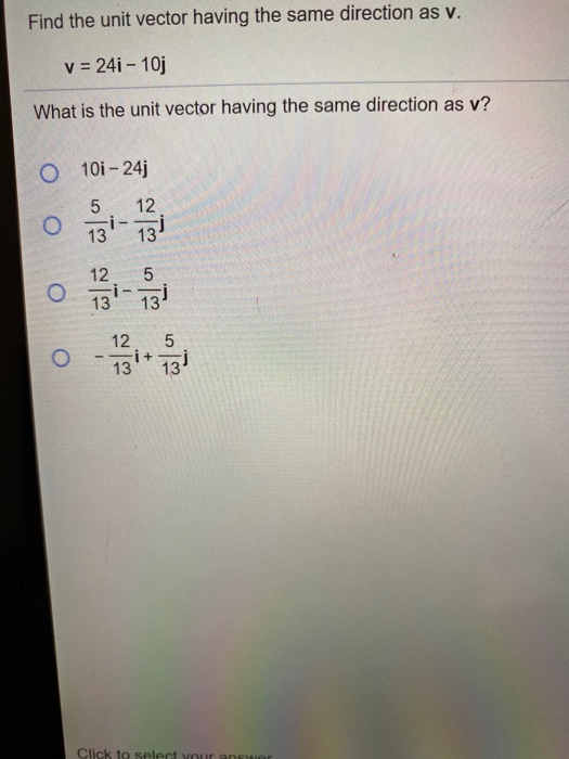 Solved Find the unit vector having the same direction as v. | Chegg.com