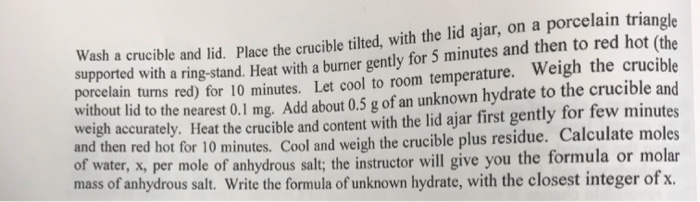 Wash a crucible and lid. Place the crucible tilted, | Chegg.com