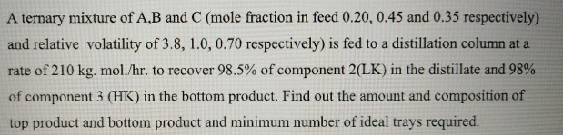 Solved by an EXPERT A ternary mixture of A,B ﻿and C (mole fraction in | Chegg.com