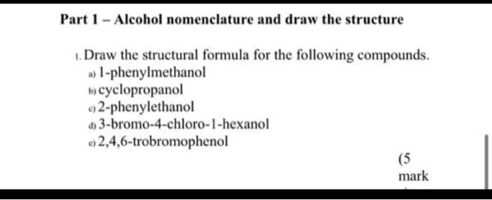 Solved Part 1 - Alcohol nomenclature and draw the structure | Chegg.com