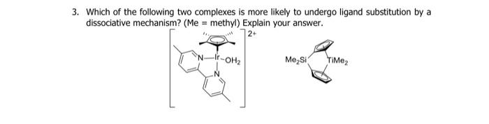 Solved Which of the following two complexes is more likely | Chegg.com
