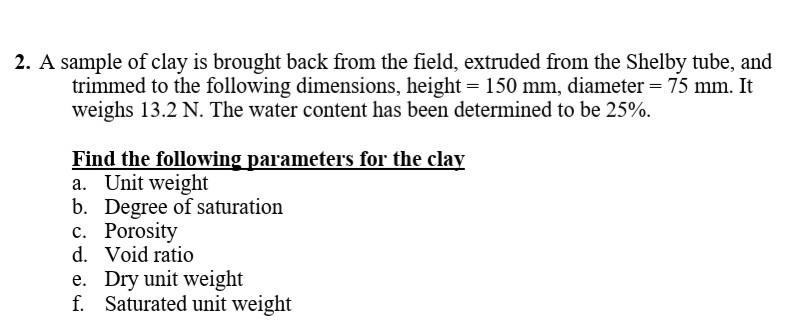 2. A sample of clay is brought back from the field, | Chegg.com