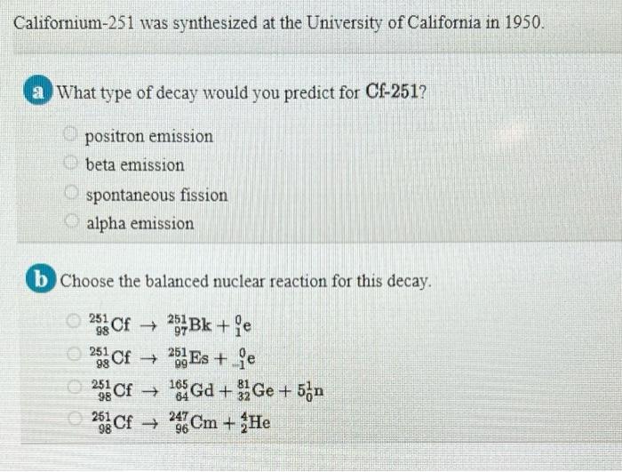 Solved Californium-251 was synthesized at the University of | Chegg.com