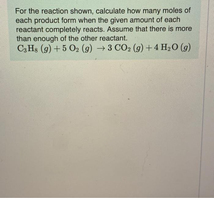 Solved For the reaction shown, calculate how many moles of | Chegg.com
