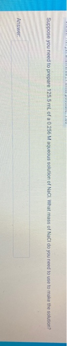 Solved Suppose you need to prepare 125.5 ml of a 0.256 M | Chegg.com