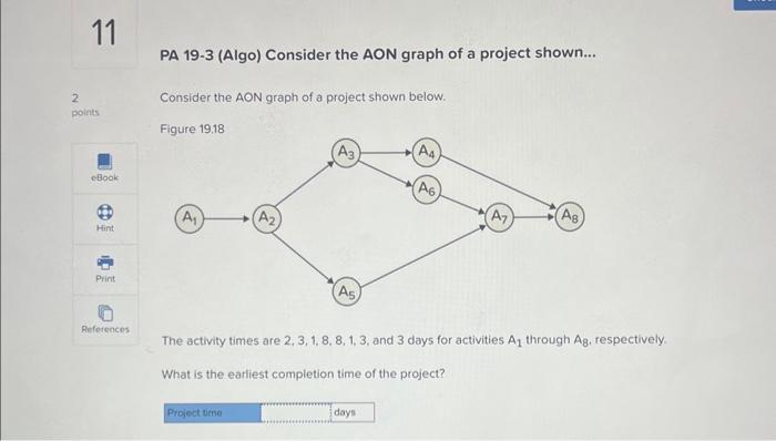 Solved PA 19-3 (Algo) Consider the AON graph of a project | Chegg.com