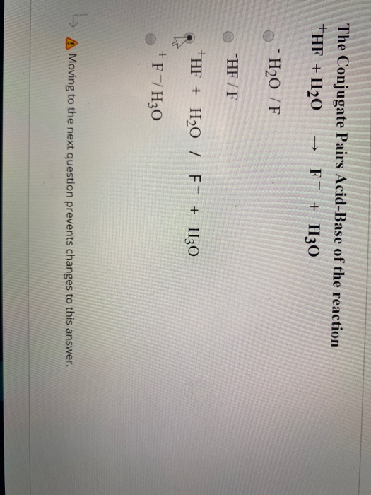 Solved The Conjugate Pairs Acid-Base of the reaction *HF + | Chegg.com