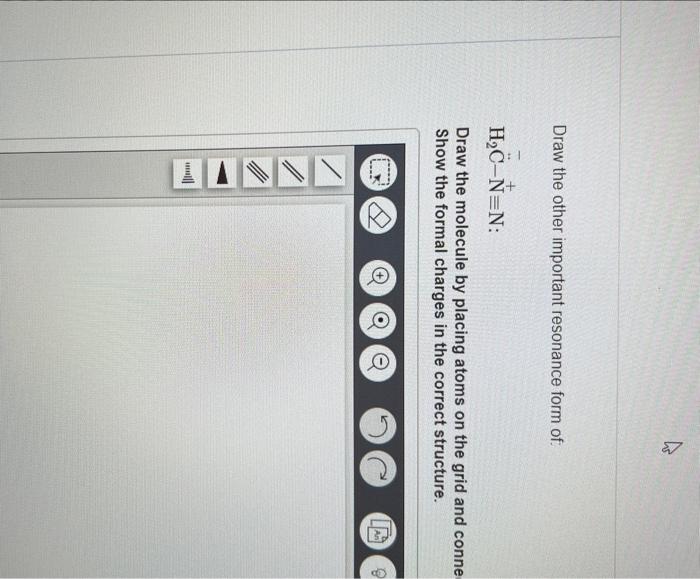 Solved Draw the other important resonance form of: H2C¨−N+≡N | Chegg.com
