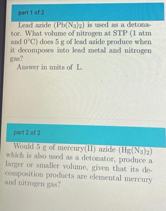 Solved part 1 of 2 Lead azide (Pb(N3)2) is used as a | Chegg.com