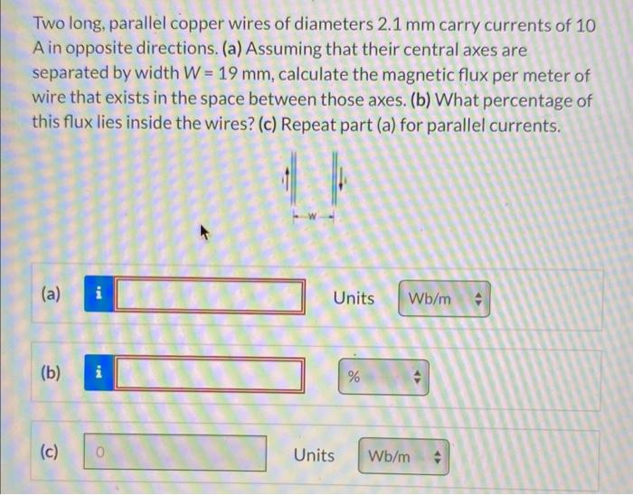 Solved Two long, parallel copper wires of diameters 2.1 mm | Chegg.com