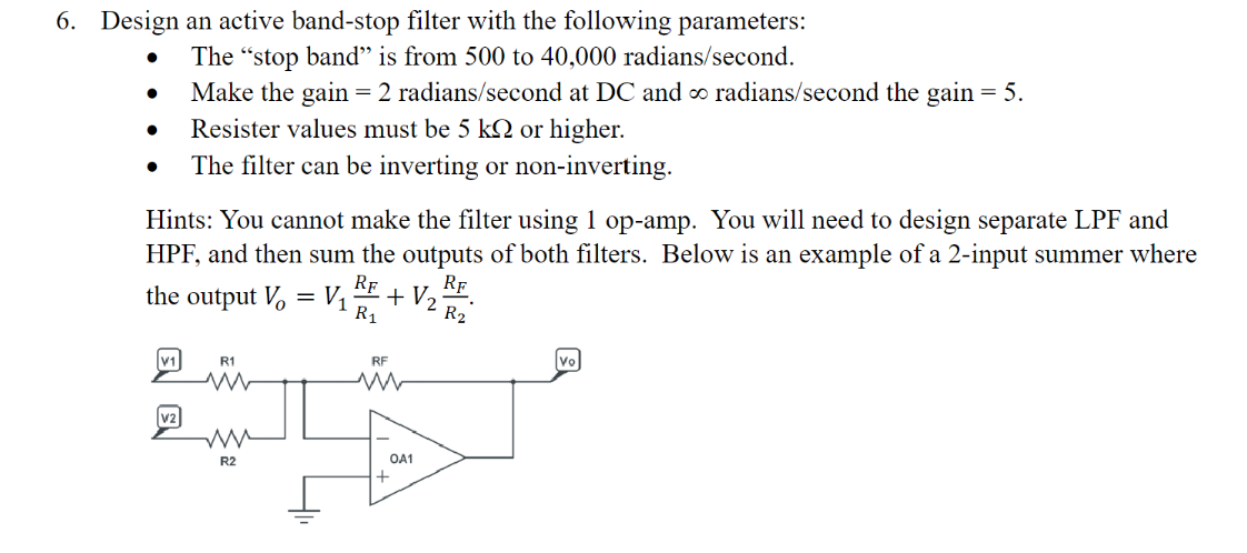 Solved Design an active band-stop filter with the following | Chegg.com