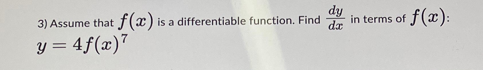 Solved Assume that f(x) ﻿is a differentiable function. Find | Chegg.com