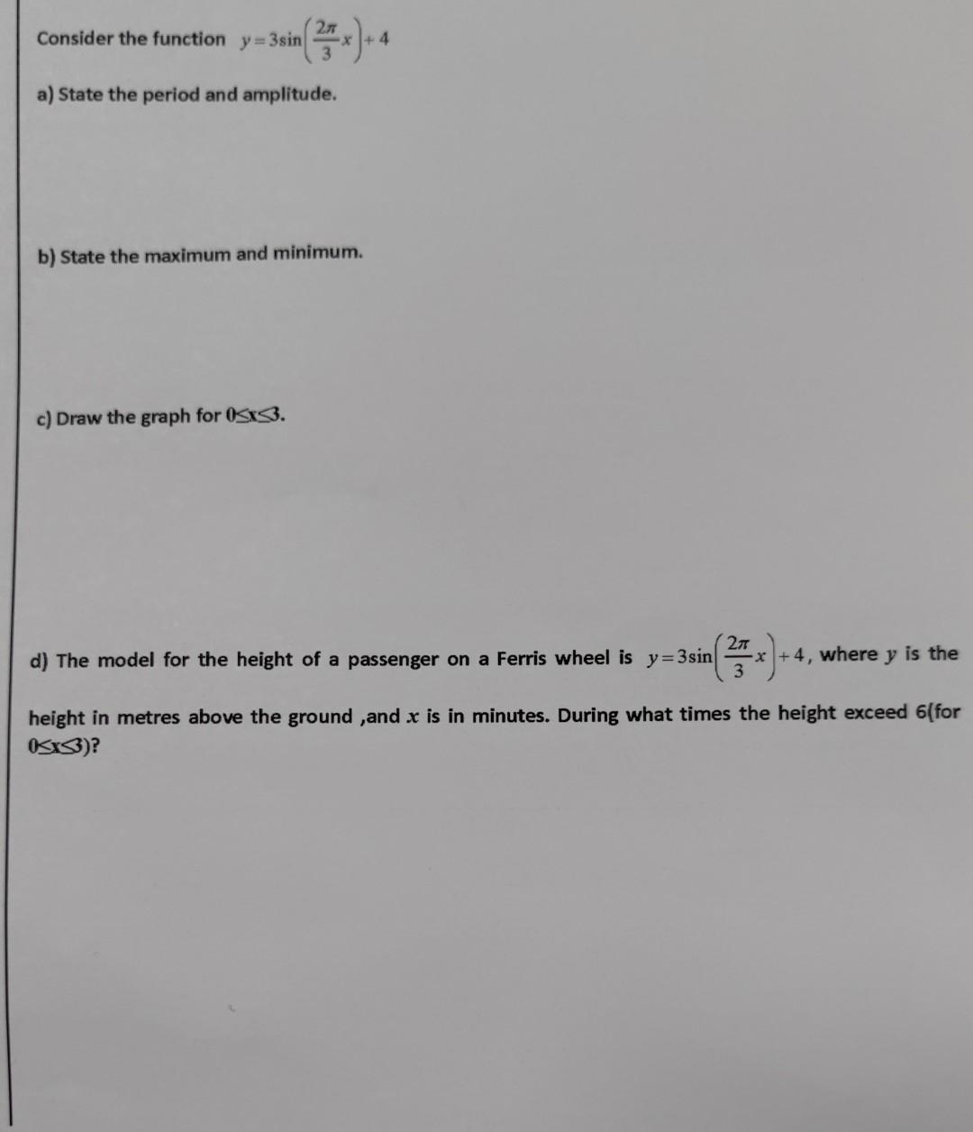 Solved Consider the function y=3sin(32πx)+4 a) State the | Chegg.com