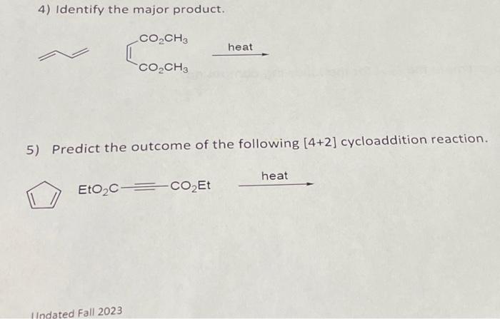 4) Identify the major product. heat 5) Predict the | Chegg.com