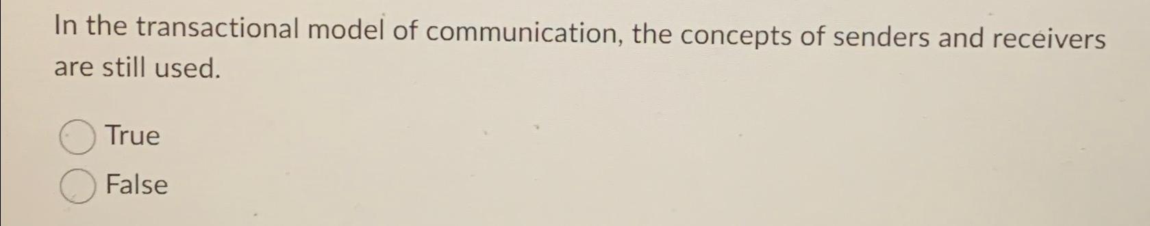 Solved In the transactional model of communication, the | Chegg.com