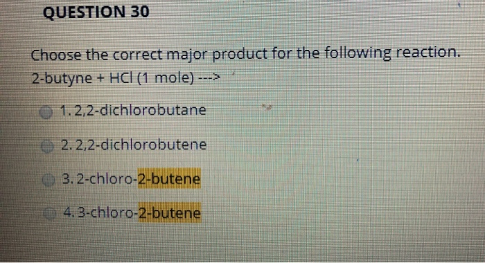 Solved QUESTION 30 Choose the correct major product for the | Chegg.com
