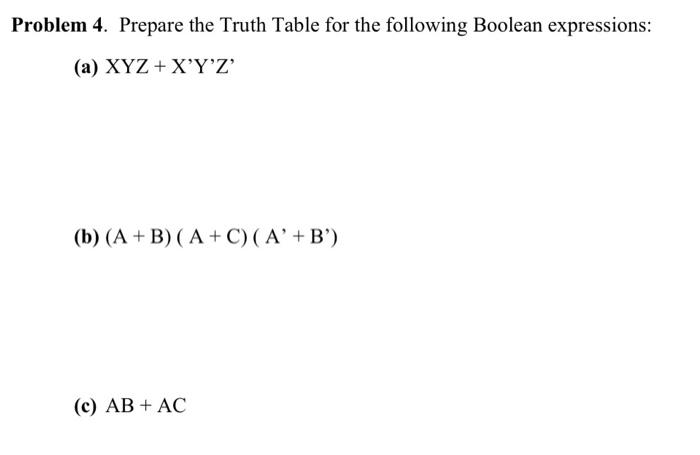 Solved Problem 4. Prepare the Truth Table for the following | Chegg.com