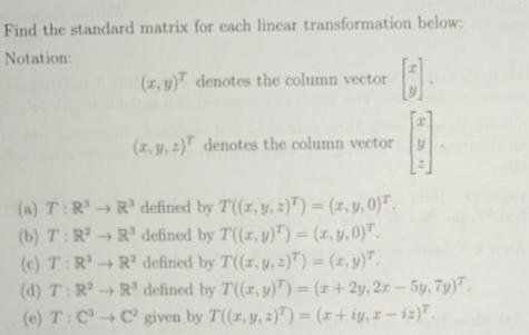 Solved Find the standard matrix for each linear | Chegg.com