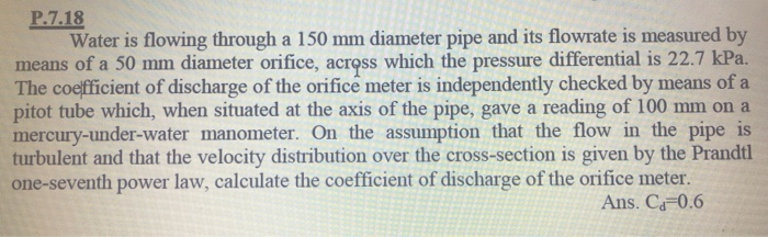 Solved Water is flowing through a 150 mm diameter pipe and | Chegg.com