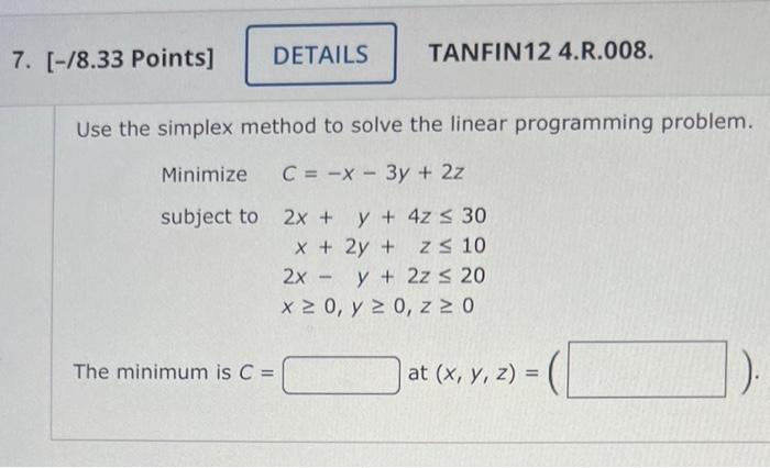 Solved Use the simplex method to solve the linear | Chegg.com