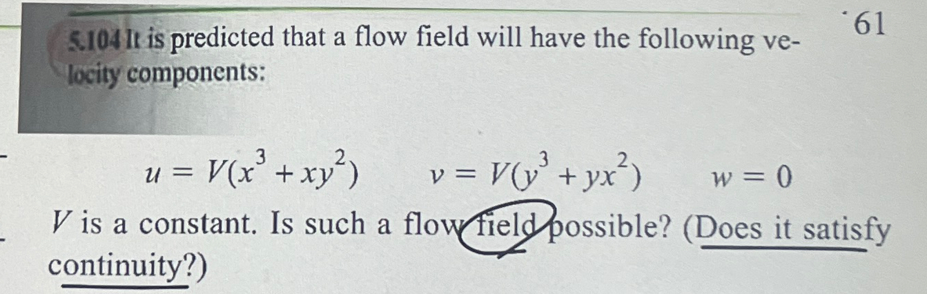 Solved 5.104 ﻿It is predicted that a flow field will have | Chegg.com