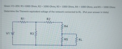 Solved Given: V1-20V, ﻿R1-1000 ﻿Ohms, R2 = 1000 ﻿Chms, | Chegg.com