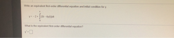Solved Write an equivalent first-order differential equation | Chegg.com