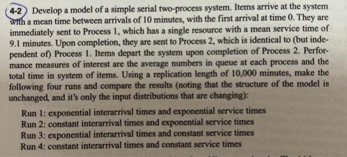 Solved 4-2 Develop a model of a simple serial two-process | Chegg.com