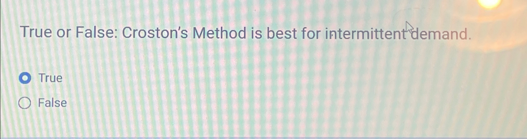 Solved True or False: Croston's Method is best for | Chegg.com