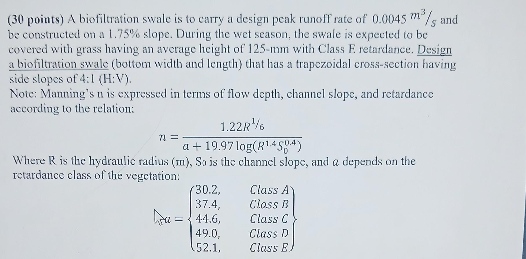 Solved (30 points) A biofiltration swale is to carry a | Chegg.com