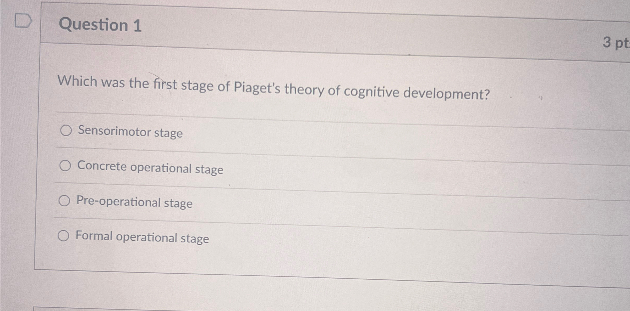 Solved Question 1Which was the first stage of Piaget's | Chegg.com