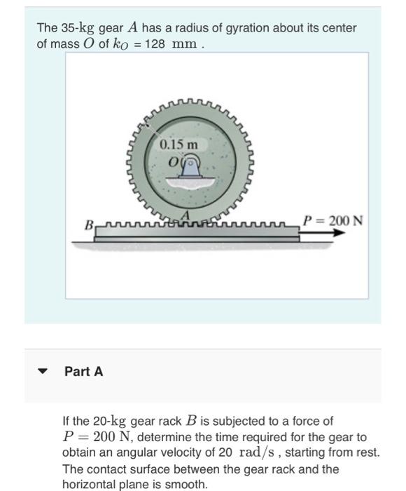 Solved The 35−kg gear A has a radius of gyration about its | Chegg.com
