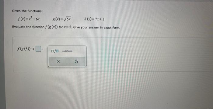 Solved Given the functions: f(x)=x3−6xg(x)=5xh(x)=7x+1 | Chegg.com