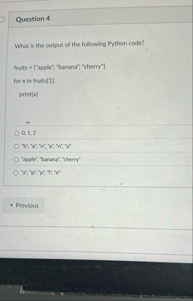 Solved Question 4What is the output of the following Python | Chegg.com