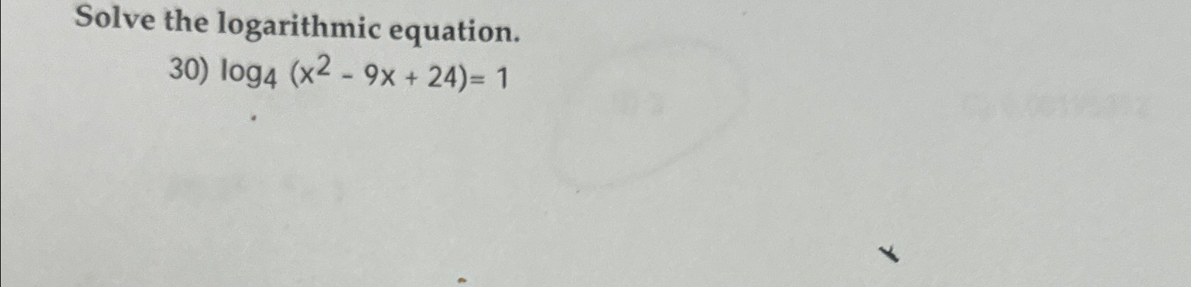 Solved Solve the logarithmic equation.log4(x2-9x+24)=1 | Chegg.com