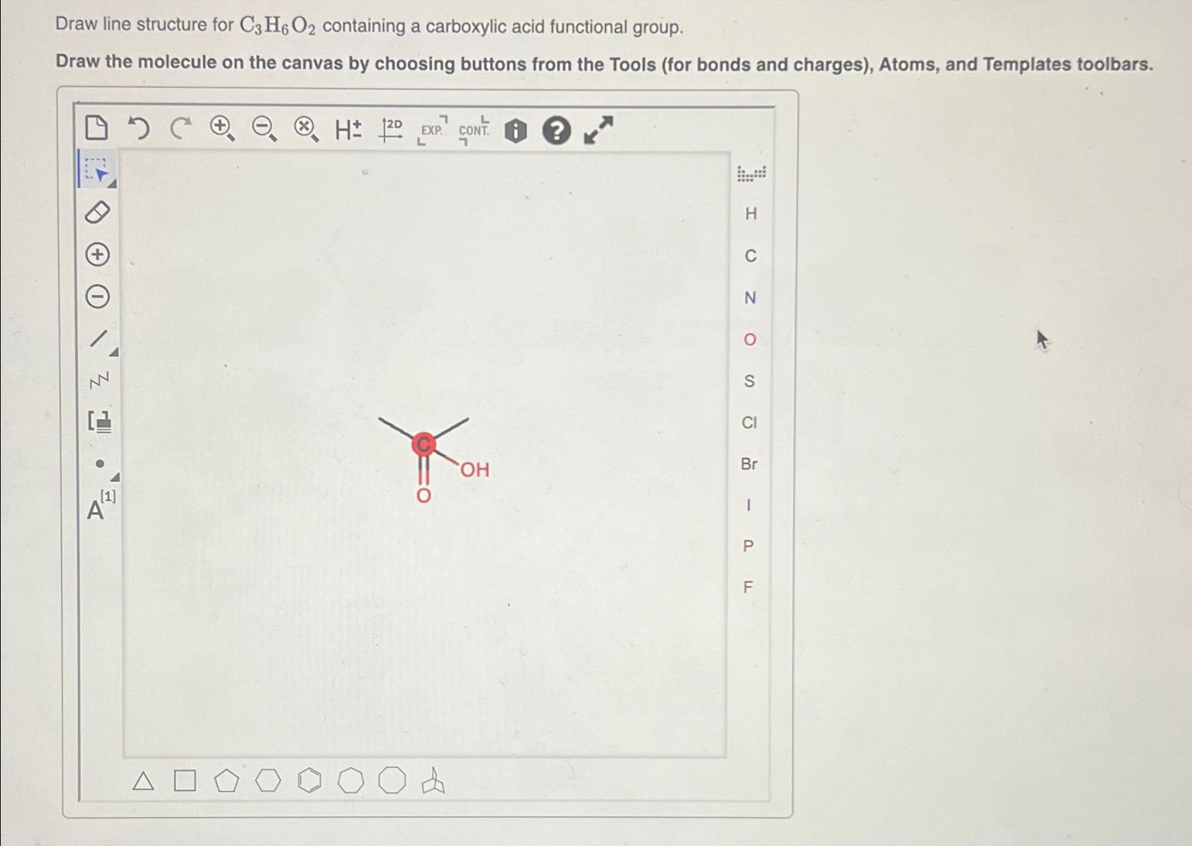 Solved Draw line structure for C3H6O2 ﻿containing a | Chegg.com