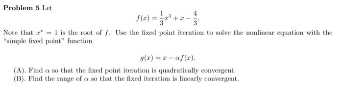 Solved f(x)=31x3+x−34. Note that x∗=1 is the root of f. Use | Chegg.com